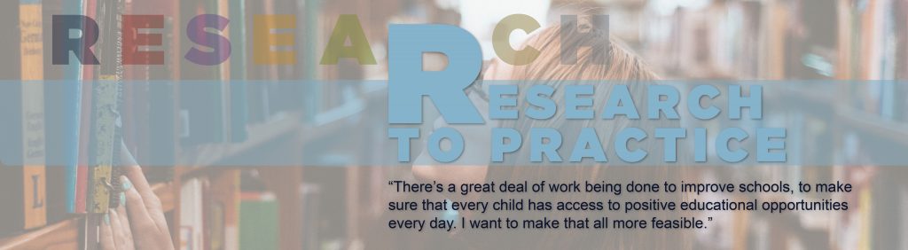 RESEARCH Series: Research to Practice | Department of Educational ...